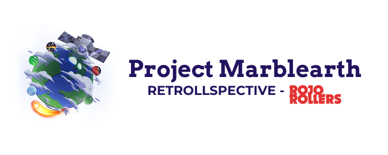 RetRollSpective – Rojo Rollers – Project Marblearth