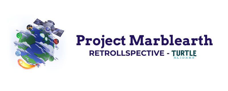RetRollSpective – Turtle Sliders – Project Marblearth